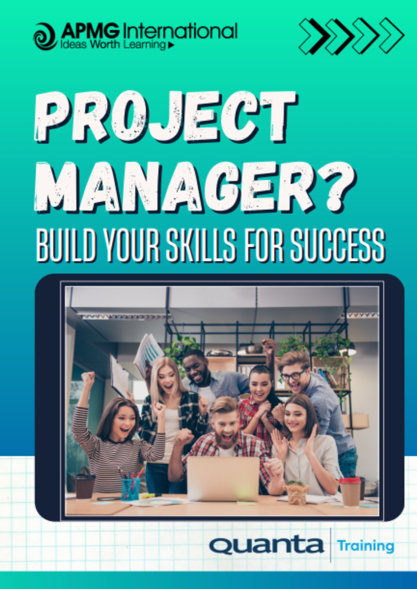 Build Your Skills for Project Management Success - APMG and Quanta Training - Quanta
